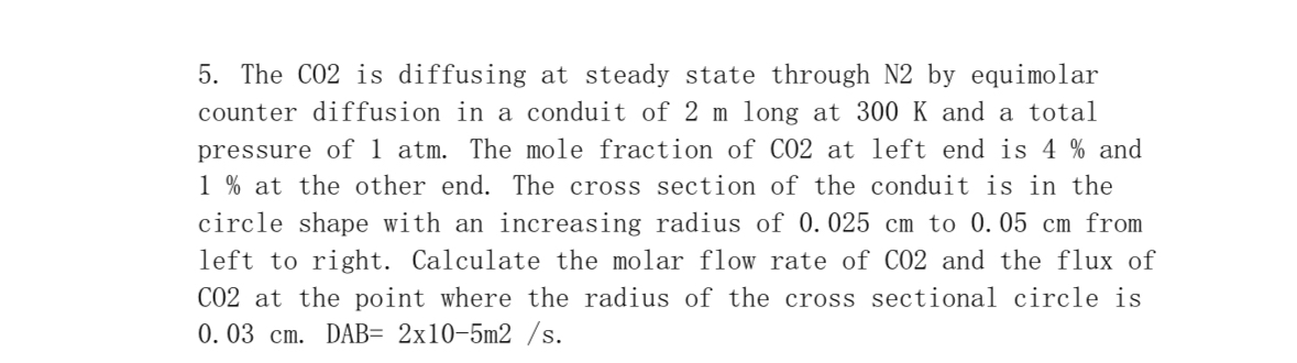 The C02 ﻿is diffusing at steady state through N2 ﻿by | Chegg.com