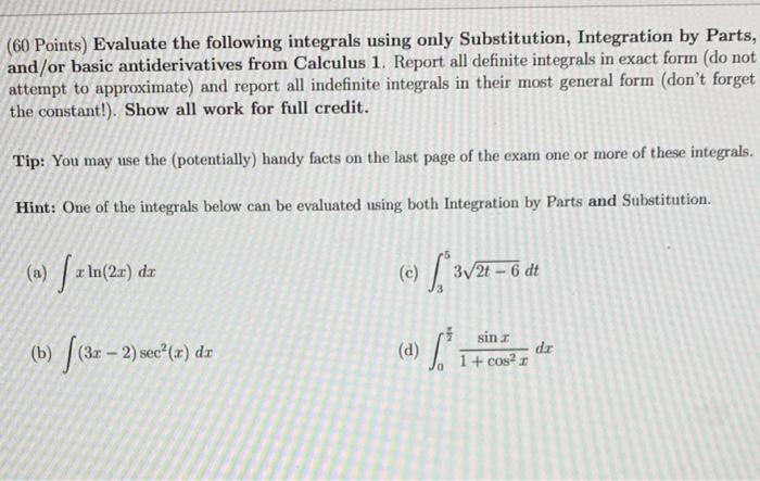 Solved (60 Points) Evaluate the following integrals using | Chegg.com