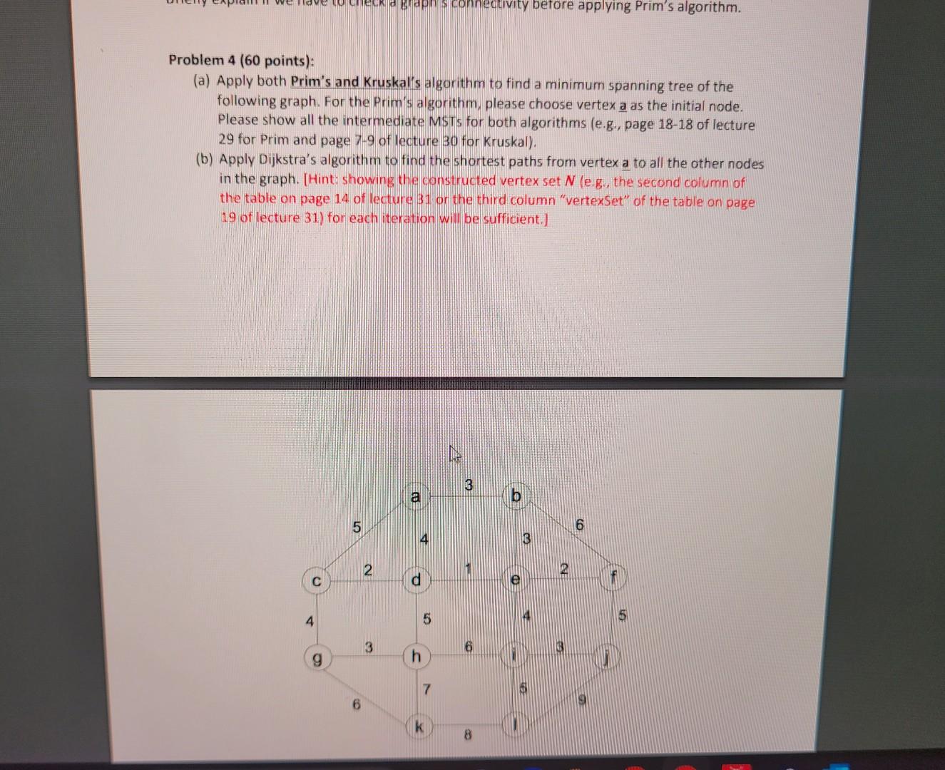 Problem 4 ( 60 points): (a) Apply both Prim's and | Chegg.com Problem 4 ( 60 points): (a) Apply both Prim's and | Chegg.com