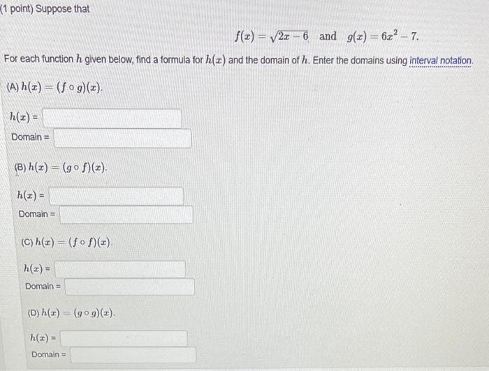 Solved (1 point) Suppose that f(x)=2x−6 and g(x)=6x2−7 For | Chegg.com