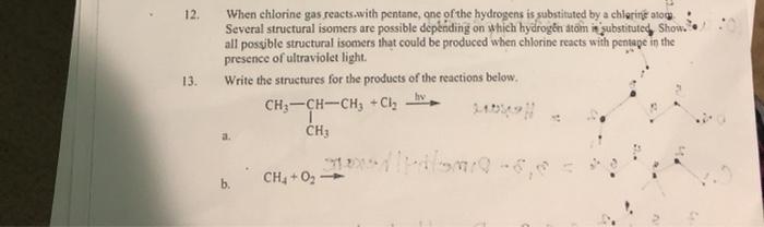Solved 12. When chlorine gas reacts with pentane, one of the | Chegg.com
