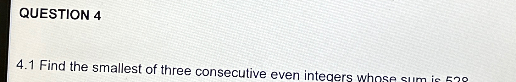 Solved QUESTION 44.1 ﻿Find the smallest of three consecutive | Chegg.com