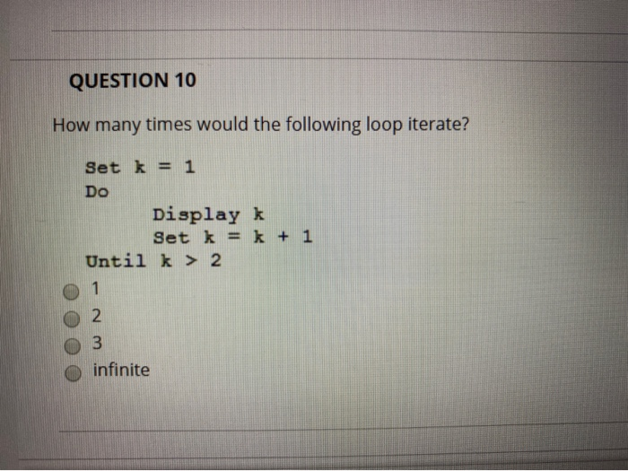Solved QUESTION 10 How many times would the following loop | Chegg.com