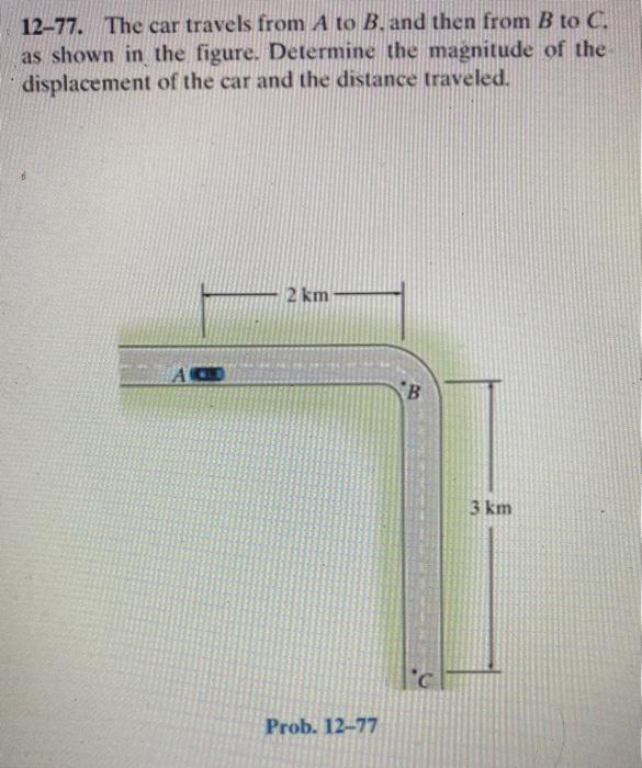 Solved 12-77. The car travels from A to B, and then from B | Chegg.com