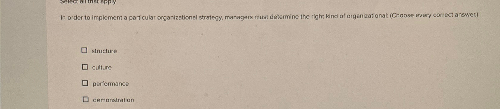 Solved In order to implement a particular organizational | Chegg.com