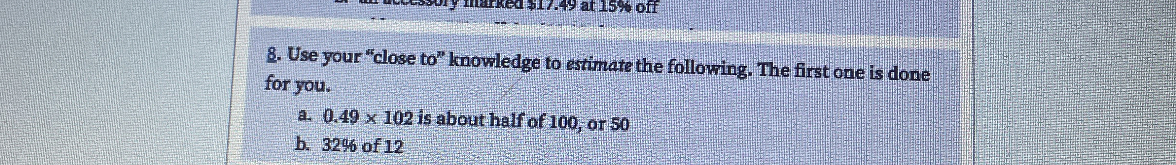 Solved Use your "close to" ﻿knowledge to estimate the | Chegg.com