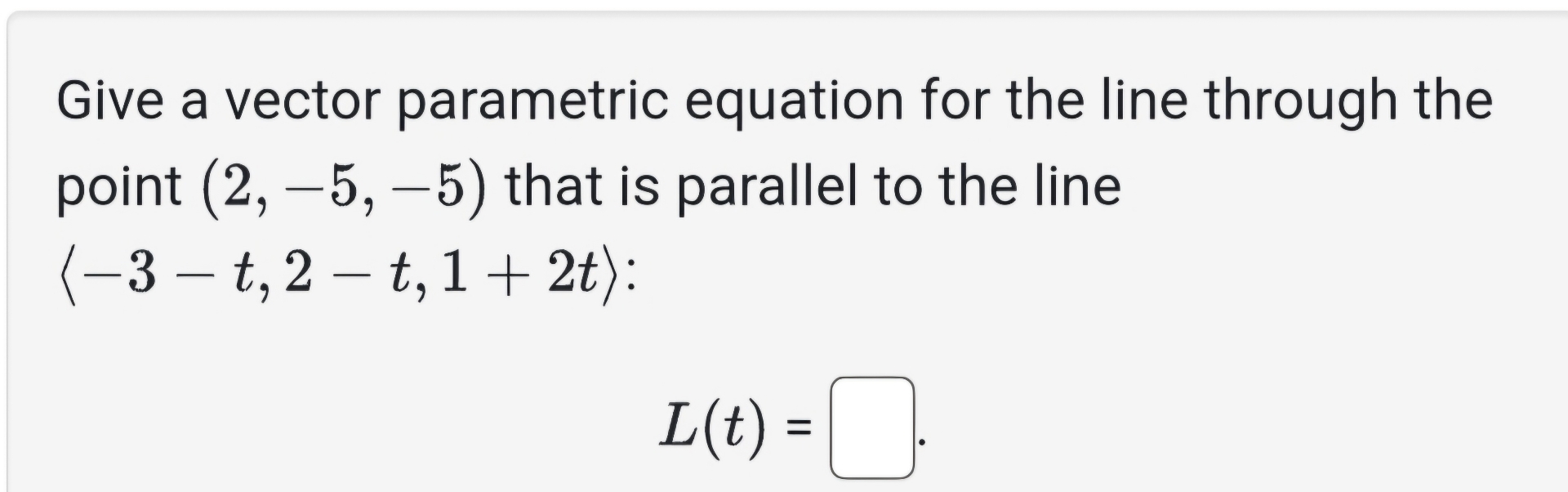 Solved Give a vector parametric equation for the line | Chegg.com