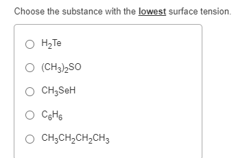 Solved Choose the substance with the lowest surface | Chegg.com