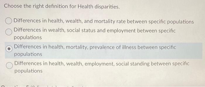 Solved Choose the right definition for Health disparities. | Chegg.com
