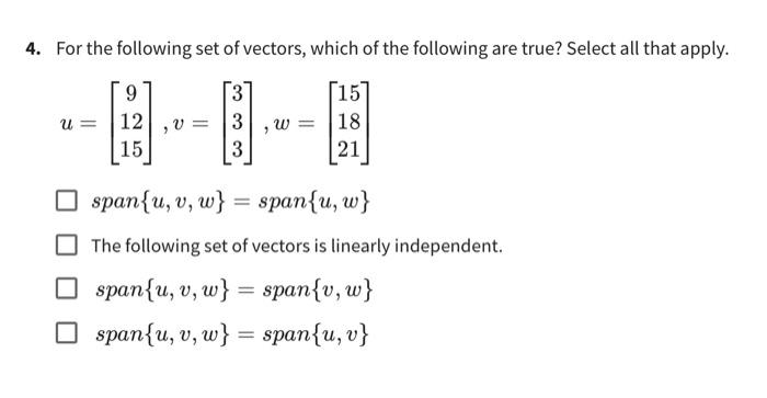 Solved 4. For the following set of vectors, which of the | Chegg.com