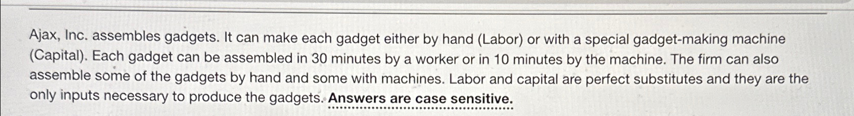 Solved Ajax, Inc. assembles gadgets. It can make each gadget | Chegg.com