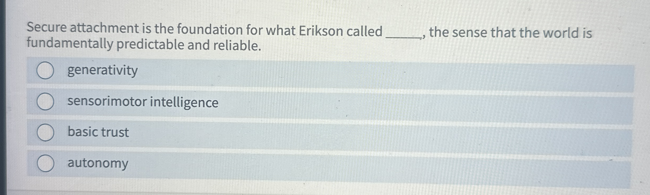 Secure attachment is the foundation for what Erikson | Chegg.com