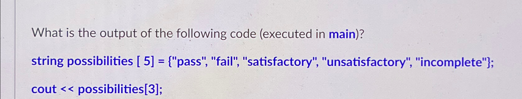 Solved What is the output of the following code (executed in | Chegg.com