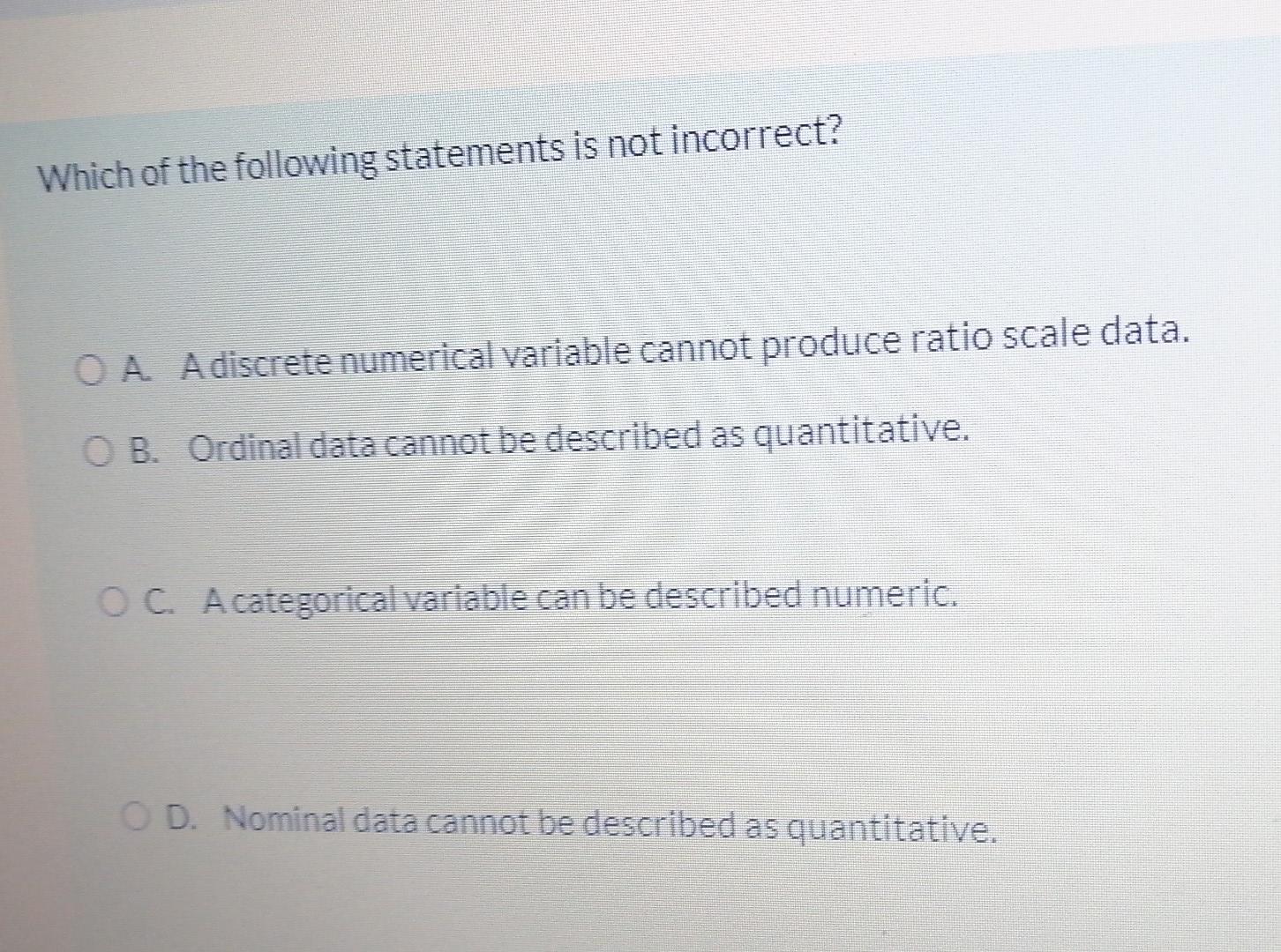 Solved Which of the following statements is not incorrect? | Chegg.com
