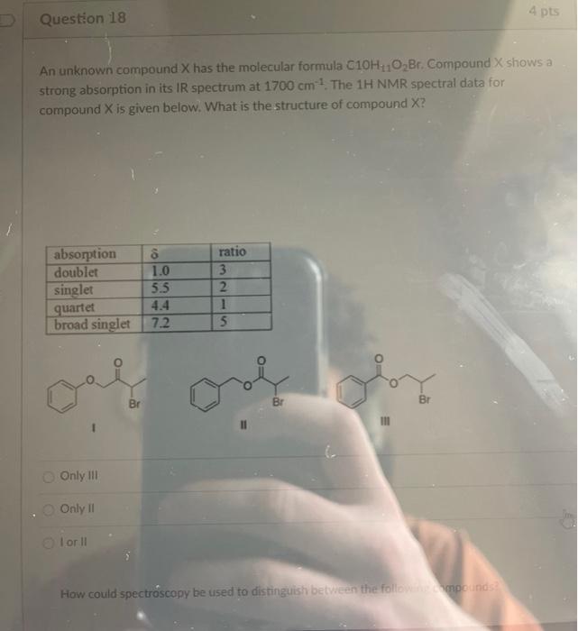 Solved 4pts Question 18 An unknown compound X has the | Chegg.com