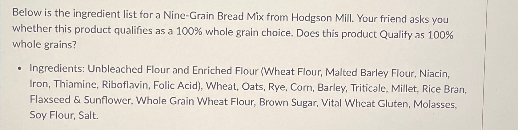 Solved Below is the ingredient list for a Nine-Grain Bread | Chegg.com