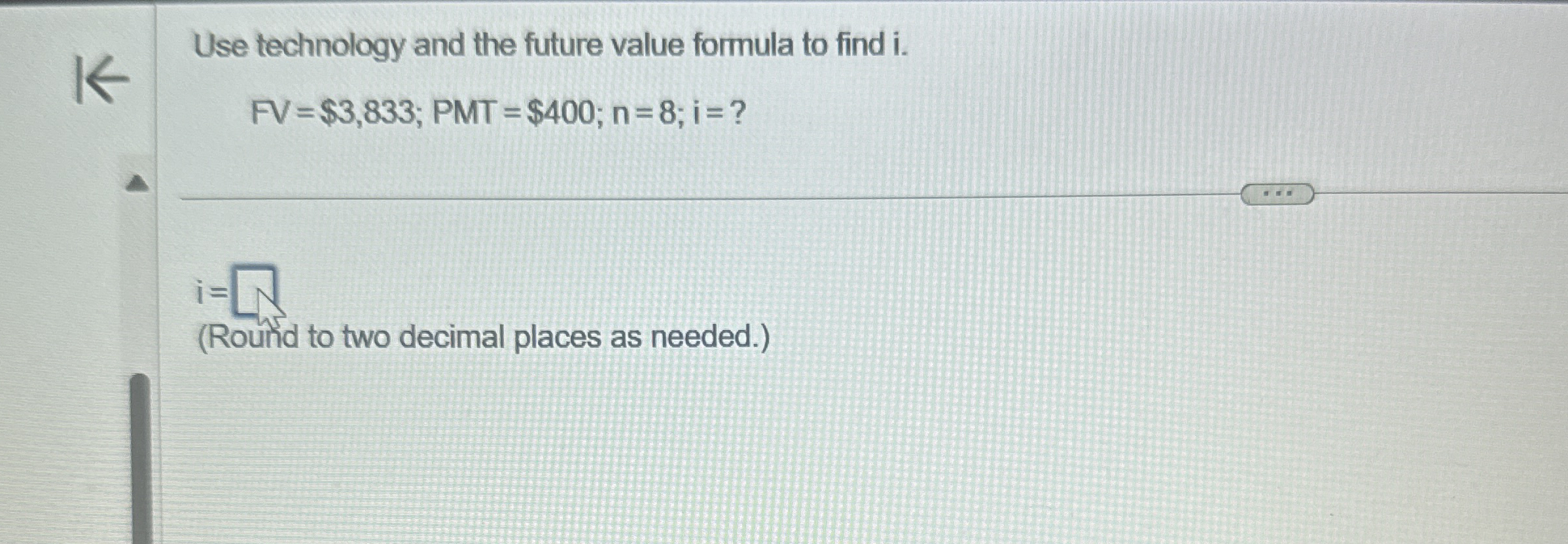 Solved Use technology and the future value formula to find i | Chegg.com