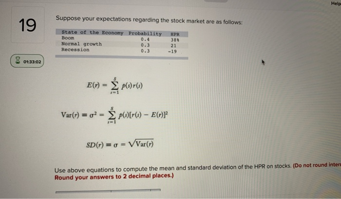 Solved Help Suppose Your Expectations Regarding The Stock