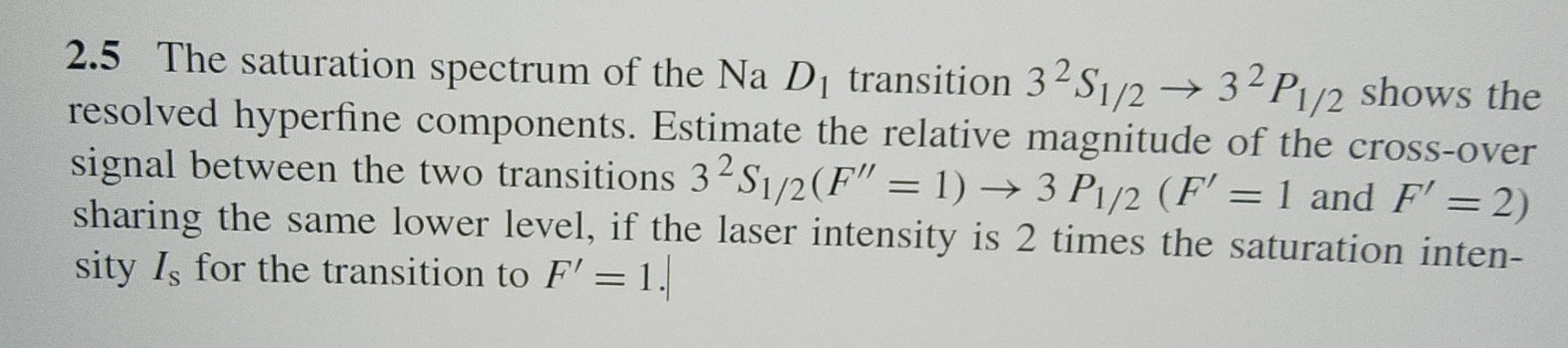 Solved 2.5 ﻿The saturation spectrum of the NaD1 ﻿transition | Chegg.com