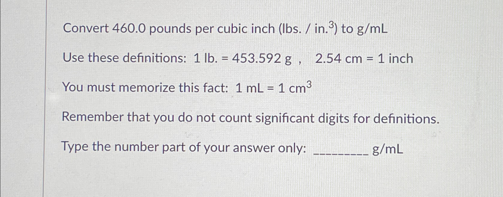 Solved Convert 460.0 ﻿pounds per cubic inch (lbs. / | Chegg.com