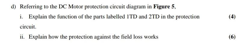 Solved d) Referring to the DC Motor protection circuit | Chegg.com