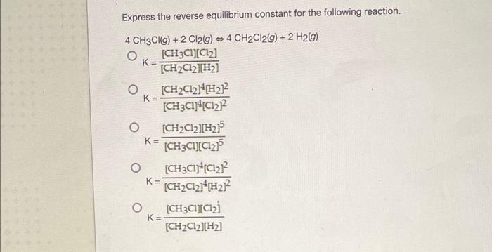 Solved Express the reverse equilibrium constant for the | Chegg.com
