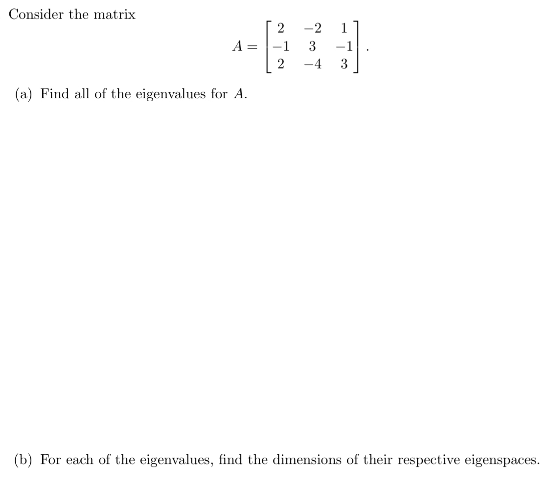 Solved Consider the matrixA=[2-21-13-12-43].(a) ﻿Find all of | Chegg.com