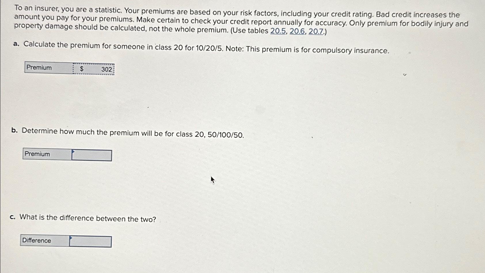 Solved To an insurer, you are a statistic. Your premiums are | Chegg.com