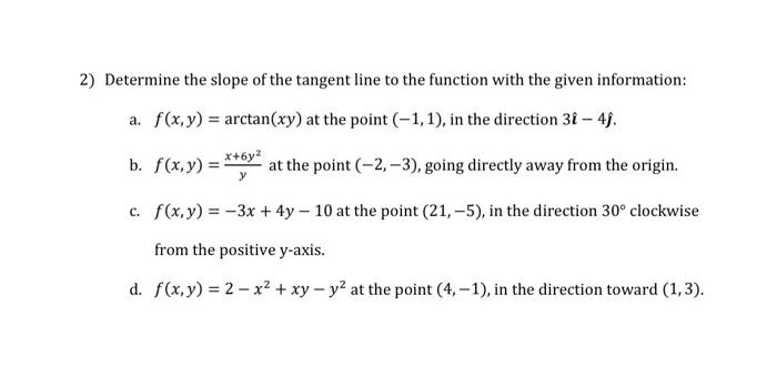 Solved 2) Determine the slope of the tangent line to the | Chegg.com