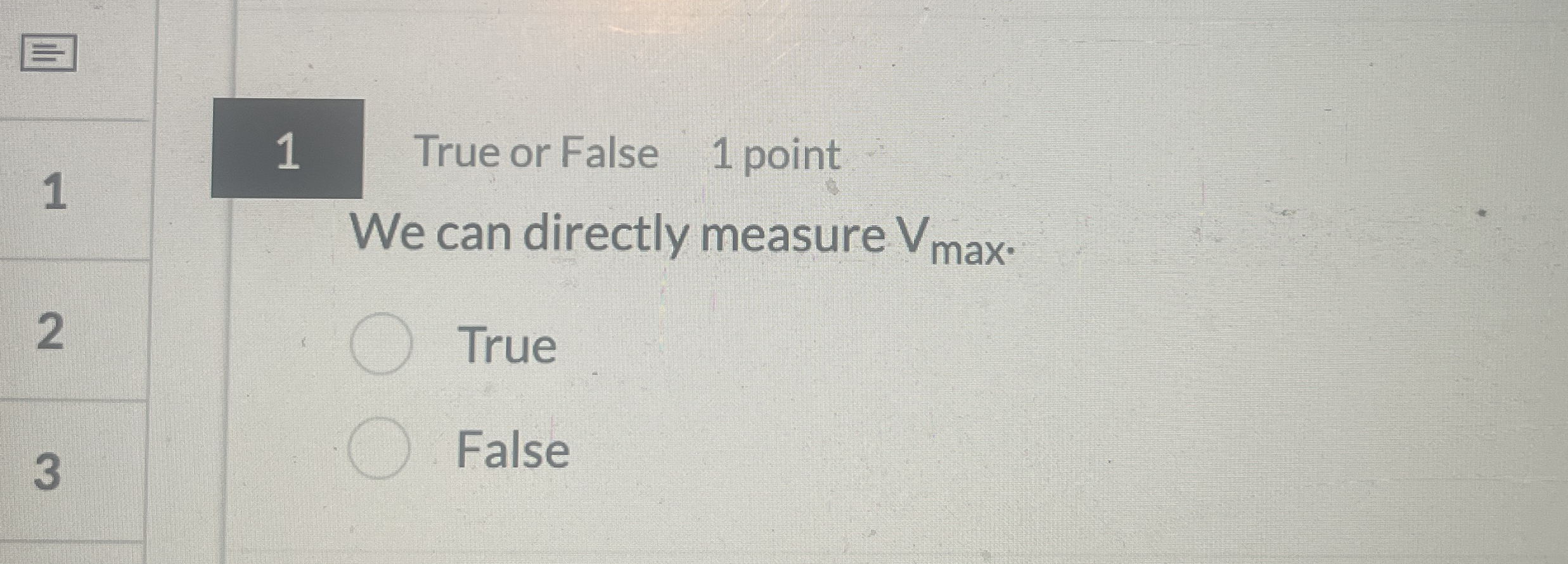 Solved 1True or False 1 ﻿point We can directly measure | Chegg.com