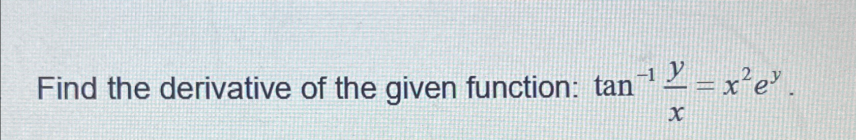 Solved Find the derivative of the given function: | Chegg.com