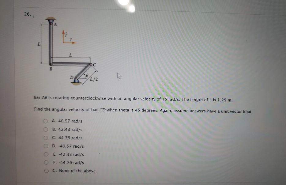 Solved 26. L L B A D L/2 Bar AB is rotating counterclockwise | Chegg.com