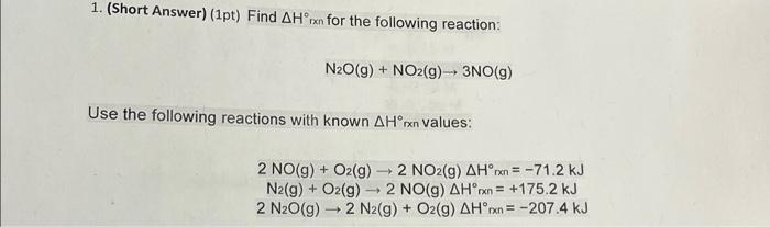 Solved 1. (Short Answer) (1pt) Find AH°rxn for the following | Chegg.com
