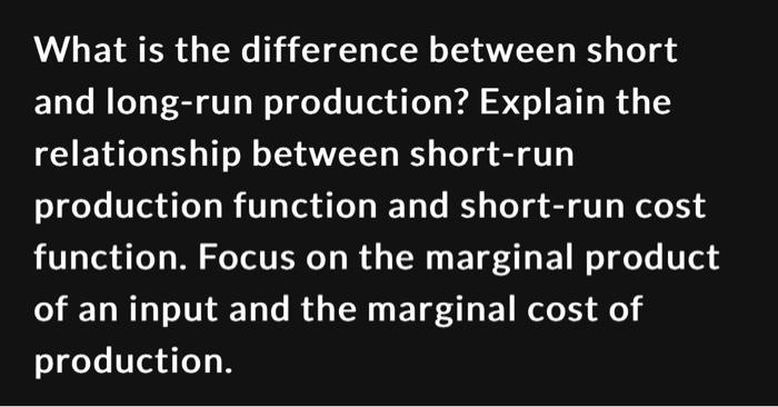 Solved What Is The Difference Between Short And Long Run