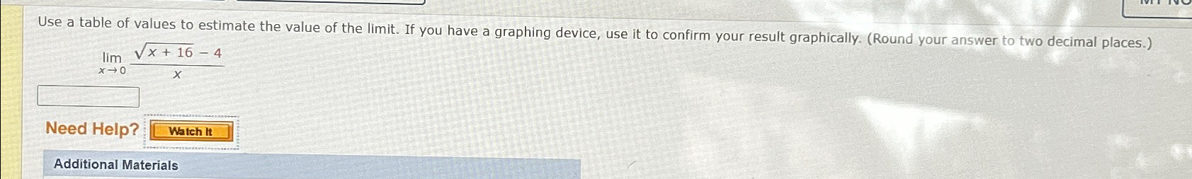 Solved Use a table of values to estimate the value of the | Chegg.com