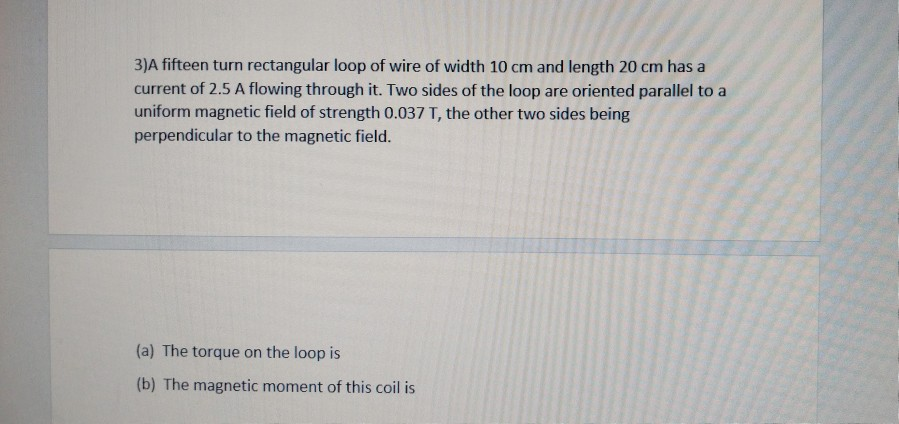 Solved 3 A Fifteen Turn Rectangular Loop Of Wire Of Width 10