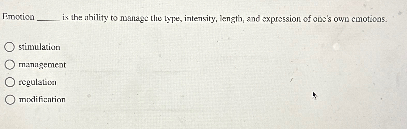 Solved Emotion is the ability to manage the type, intensity, | Chegg.com
