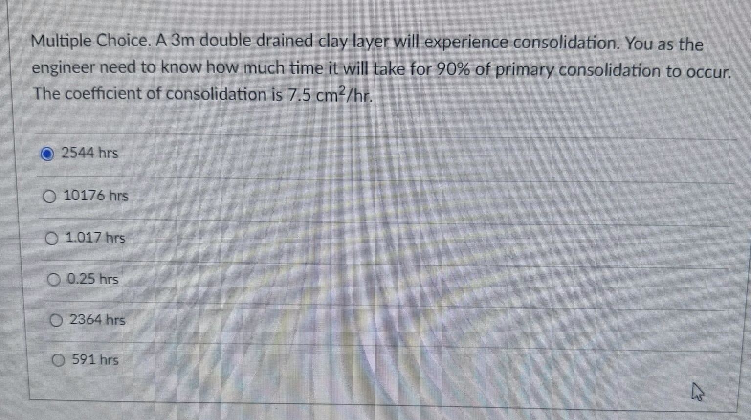 Solved Multiple Choice. A 3 ﻿m double drained clay layer | Chegg.com
