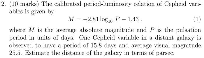 Solved (10 marks) The calibrated period-luminosity relation | Chegg.com