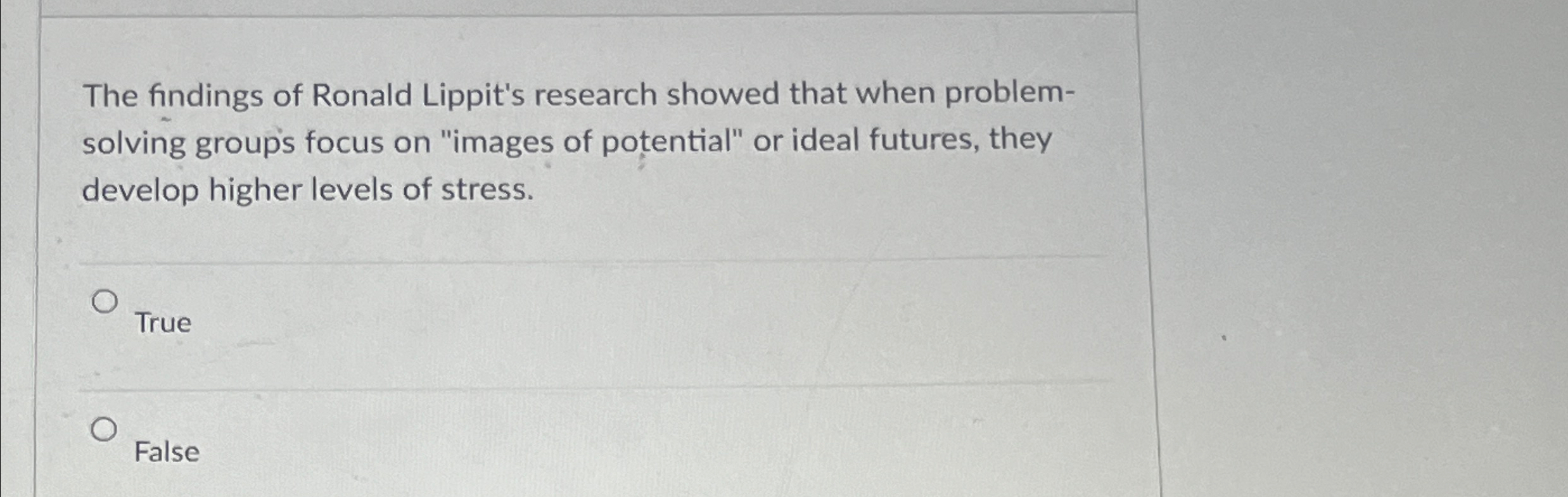 Solved The findings of Ronald Lippit's research showed that | Chegg.com