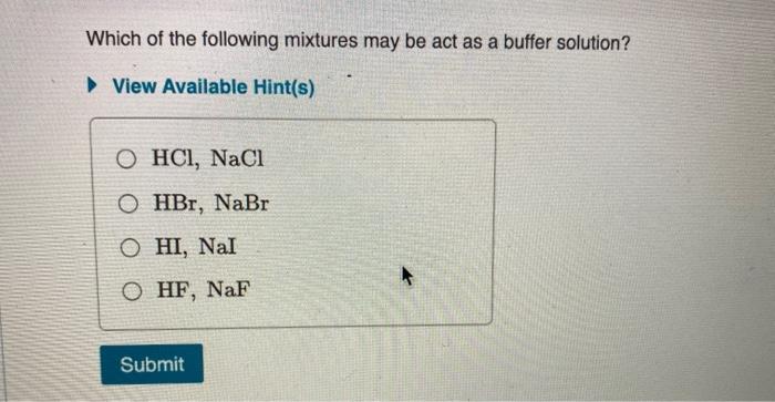 Solved Which of the following mixtures may be act as a | Chegg.com