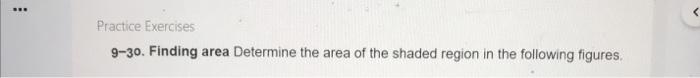 Solved ractice Exercises 9−30. Finding area Determine the | Chegg.com