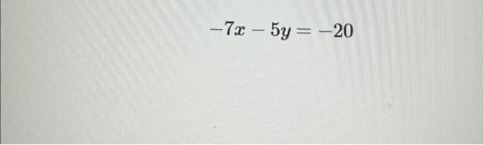 −7x−5y=−20 | Chegg.com