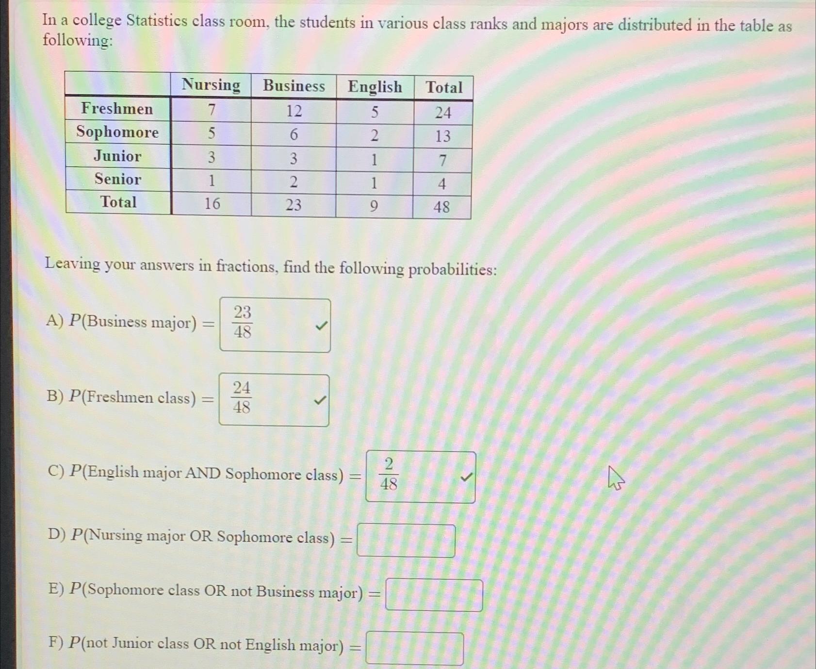 Solved In a college Statistics class room, the students in | Chegg.com Solved In a college Statistics class room, the students in | Chegg.com