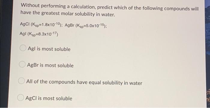 Solved Without performing a calculation, predict which of | Chegg.com