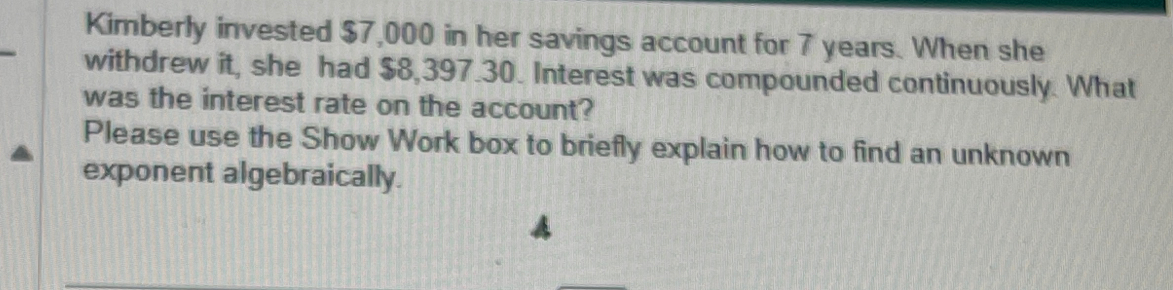 Solved Kimberly invested $7,000 ﻿in her savings account for | Chegg.com