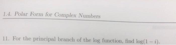Solved 11. For the principal branch of the log function, | Chegg.com