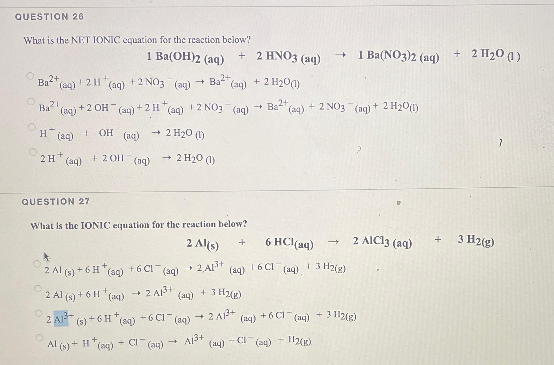 Solved QUESTION 26What is the NET IONIC equation for the | Chegg.com