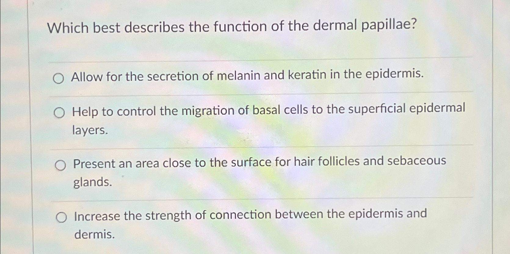 Solved Which best describes the function of the dermal | Chegg.com