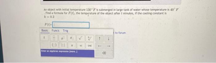 Solved An object with initial temperature 130°F is submerged | Chegg.com